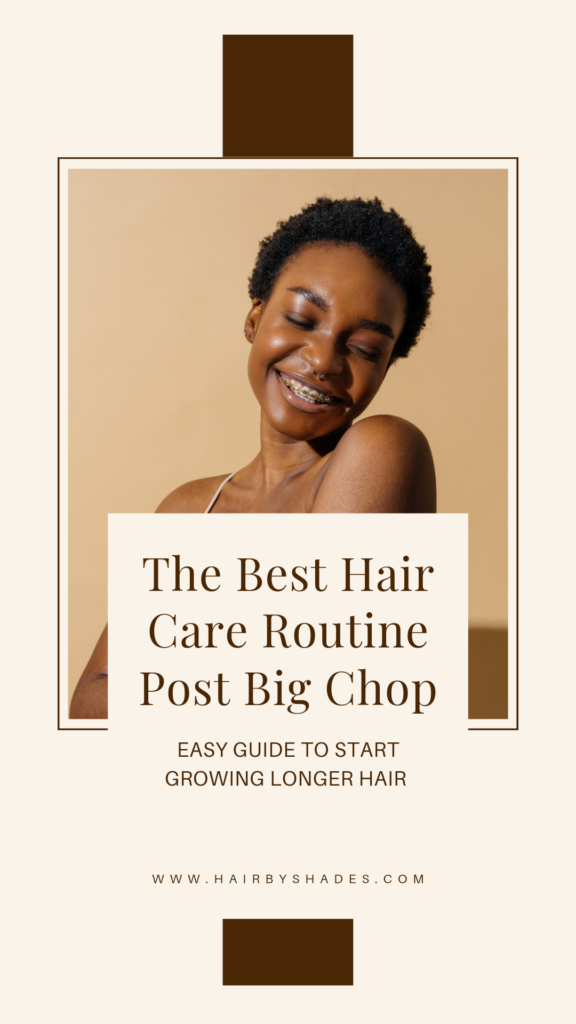 The Best Hair Care Routine After the Big Chop - Hairbyshades